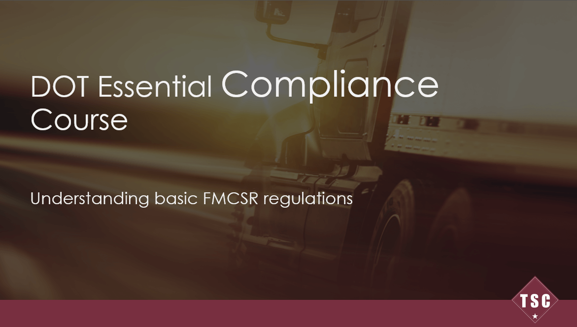 Get DOT Compliance Training Online For Your Business | tscsafe.com